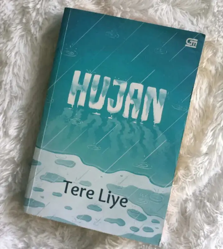Resensi dan Sinopsis Novel Hujan Karya Tere Liye - MEDIAJABAR.COM